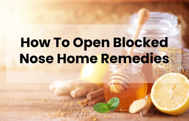 How To Open Blocked Nose Home Remedies - Fitful Living
