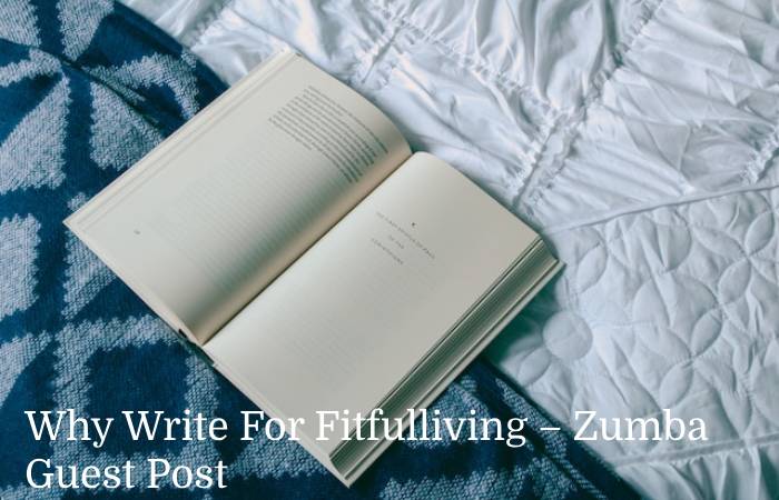Zumba Guest Post, Zumba Write For Us, And Submit Post